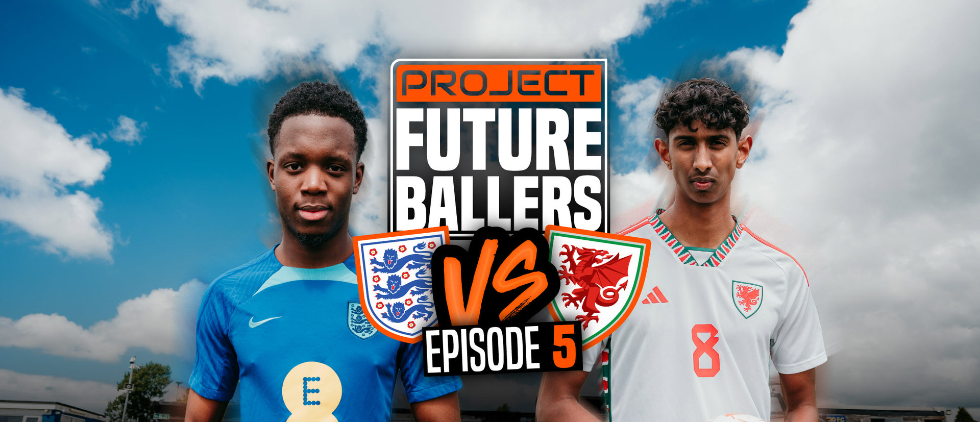 England Vs. Wales International Special! Project Future Ballers Ep.5 is ...
